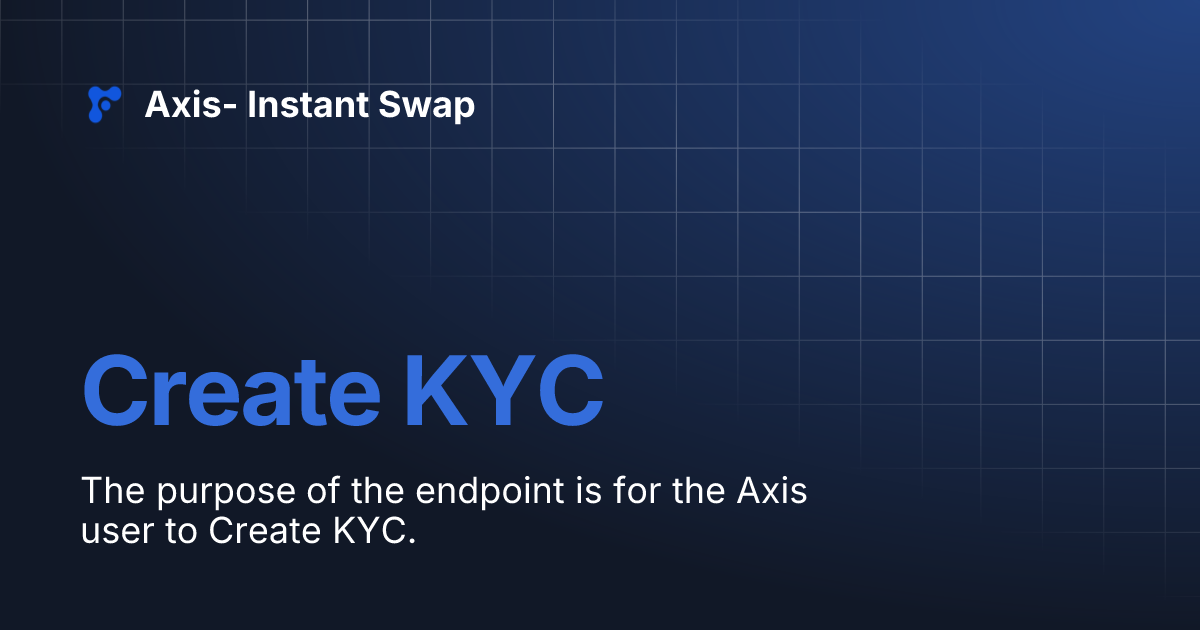Create KYC | Axis- Instant Swap